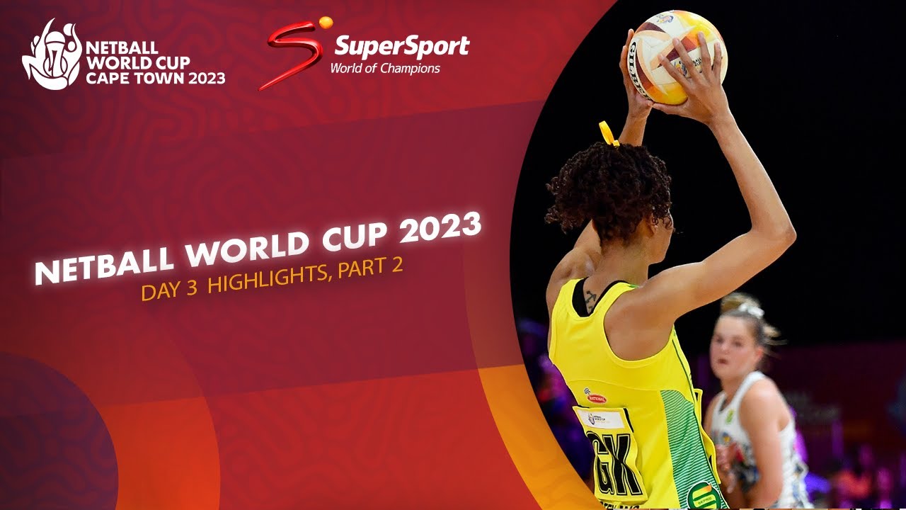 Netball World Cup 2023 - Day 3 Highlights, Part 2 - YouTube