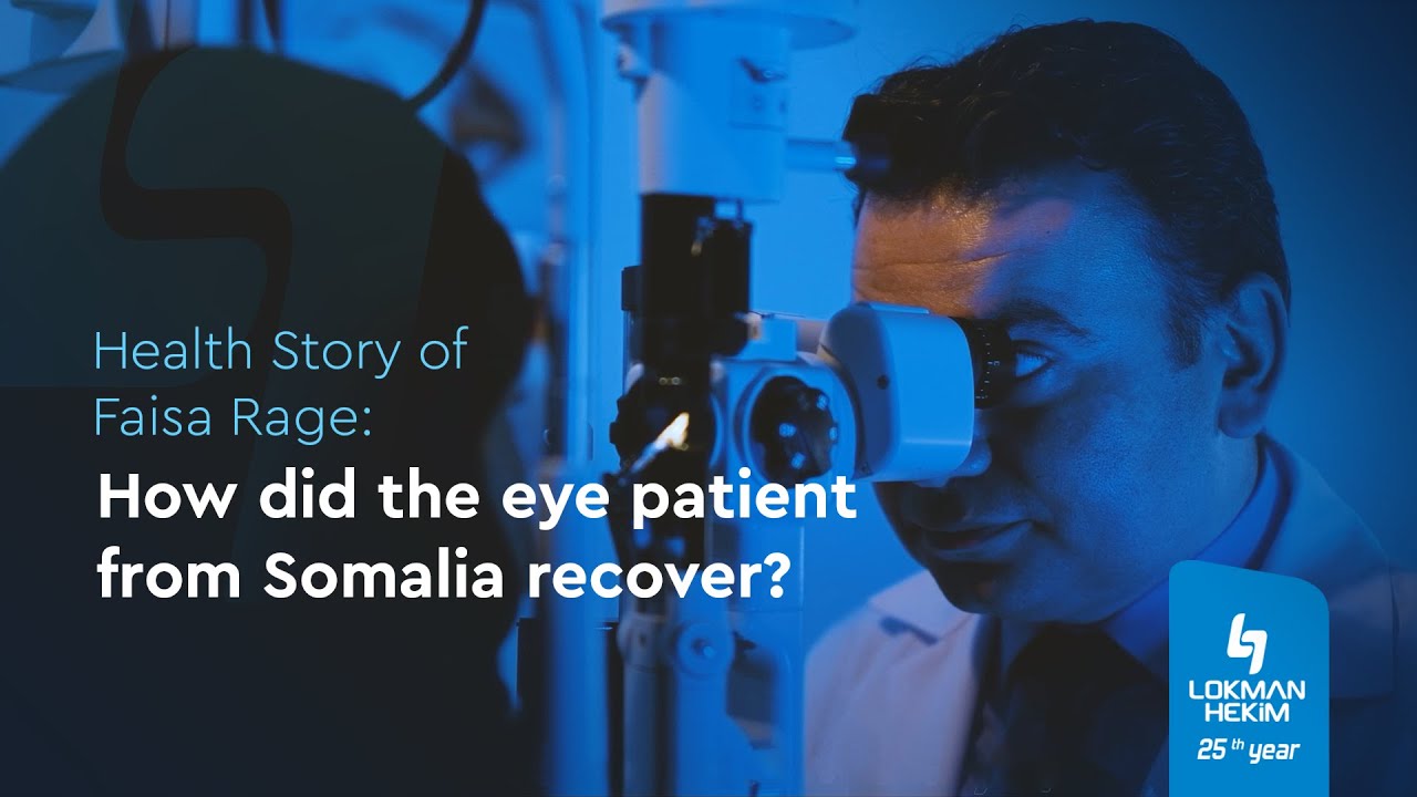 Health Story of Faisa Rage: How did the eye patient from Somalia ...