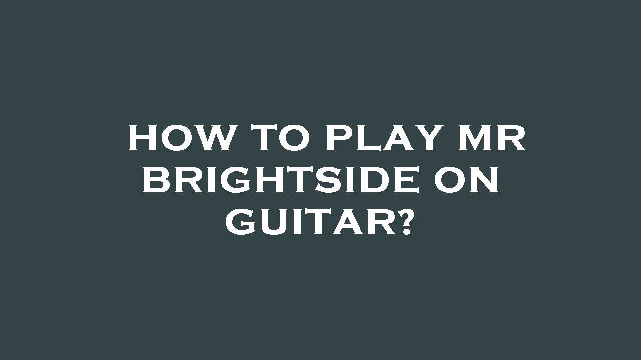 How to play mr brightside on guitar? - YouTube