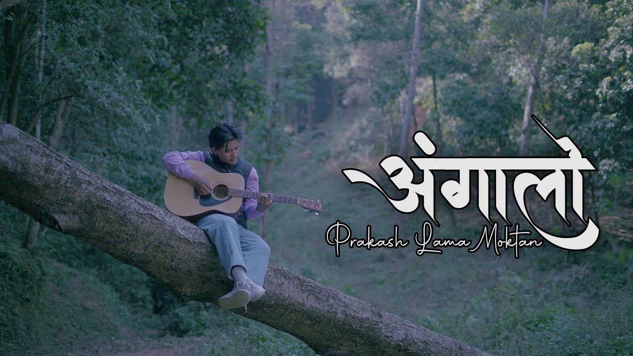 Prakash Lama Moktan-Angalo(Official Music Video) - YouTube