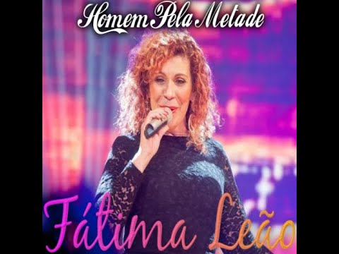 FÁTIMA LEÃO - HOMEM PELA METADE - LANÇAMENTO 2023 - YouTube