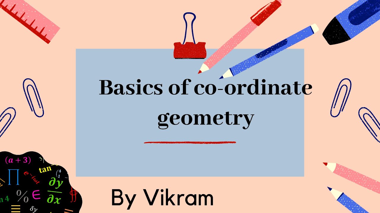 co ordinate geometry , basics of co ordinate geometry ( L-1 ) - YouTube