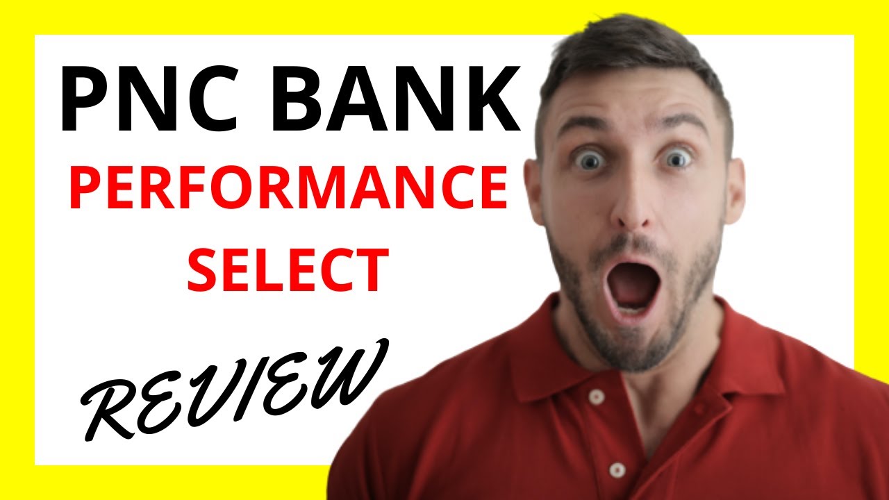 🔥 PNC Performance Select Review: Pros and Cons - YouTube