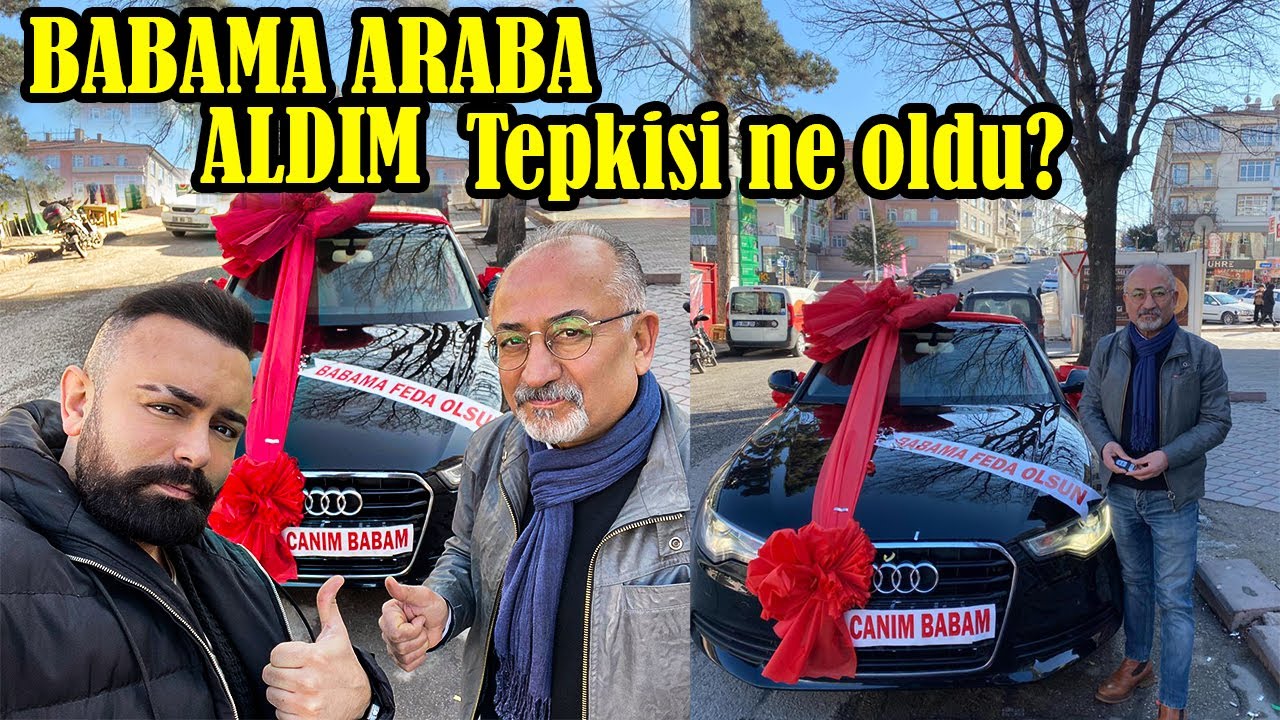 BABAMA ARABA ALDIM !! (En Özel Hediye) - YouTube