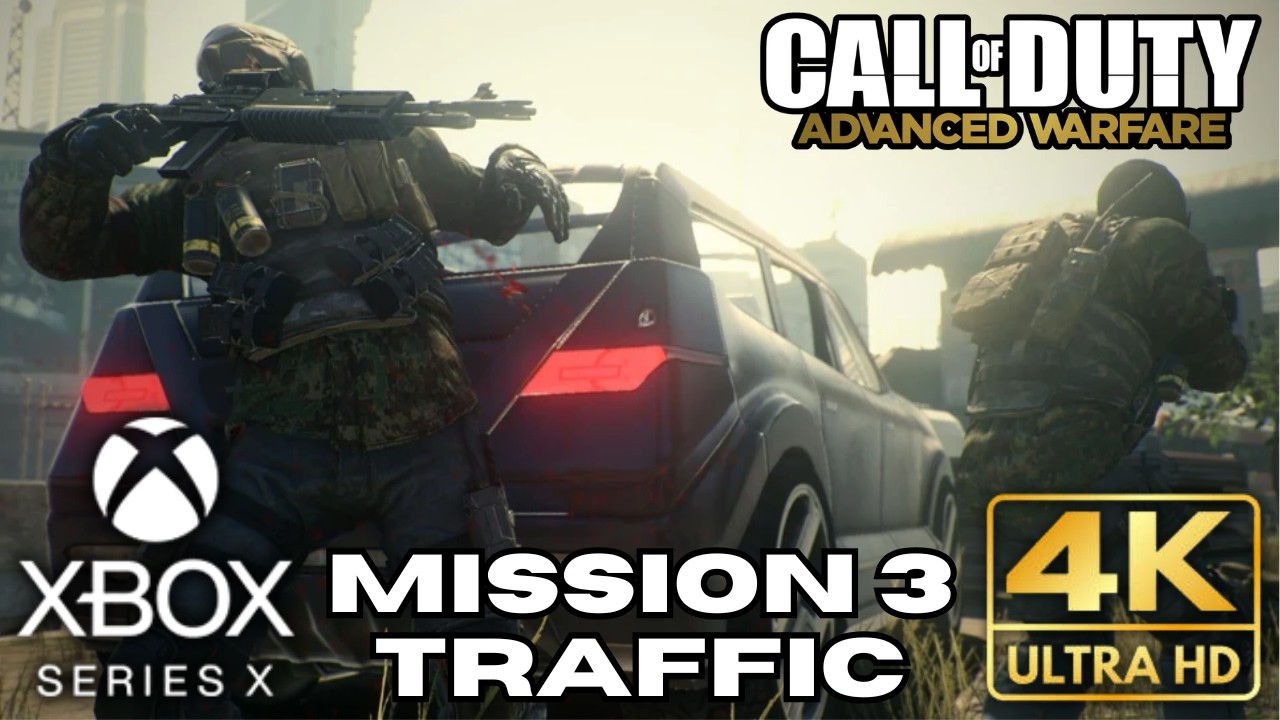Call of Duty Advanced Warfare Mission 3 Traffic | Xbox Series X |S | 4K ...