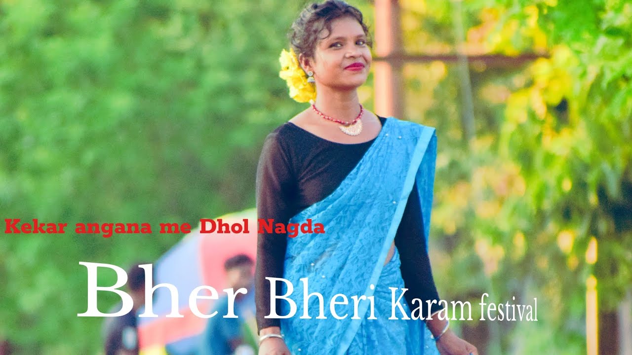 ADIVASI NAGPURI SONG//KEKAR ANGNA ME//BHER BHERI KARAM FESTIVAL ...