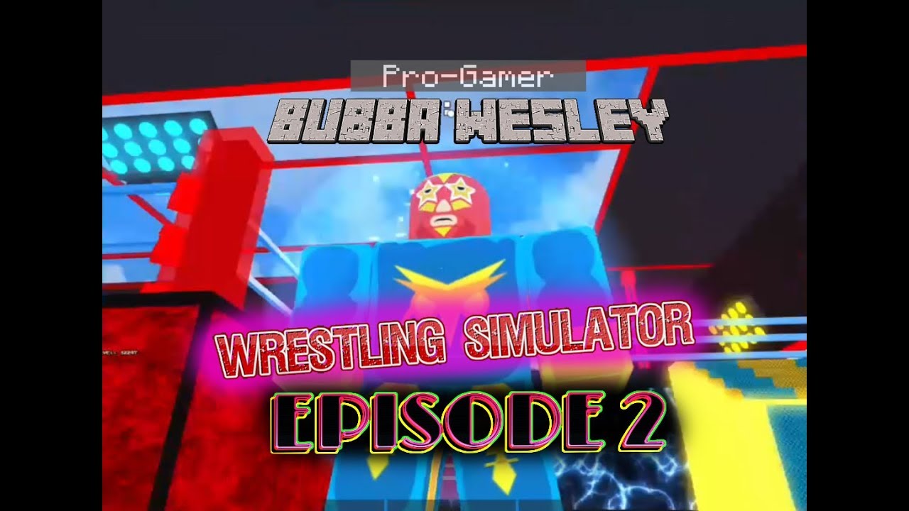 WRESTLING SIMULATOR, Episode 2! - YouTube