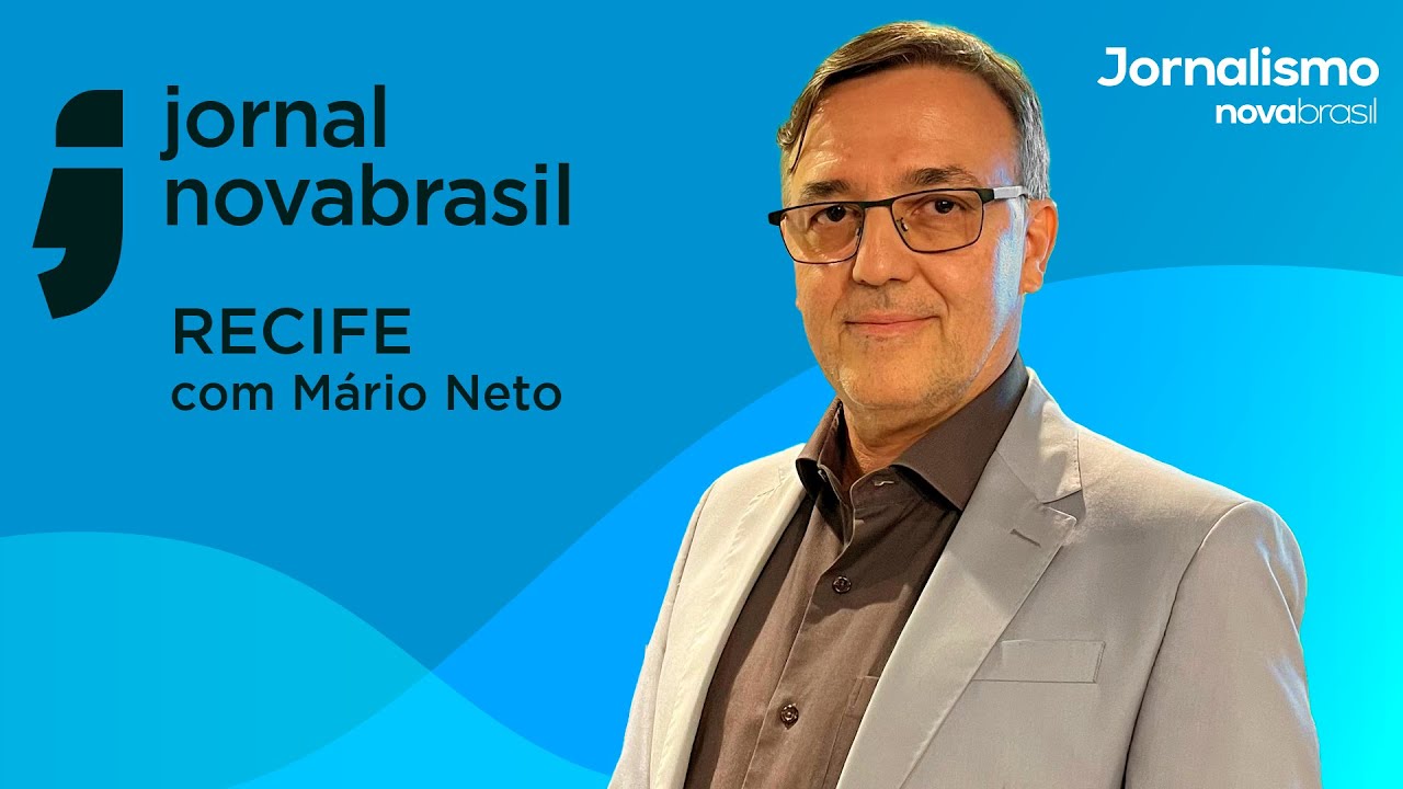 Ao Vivo: Jornal Novabrasil - Recife - 13/05/2025 - YouTube