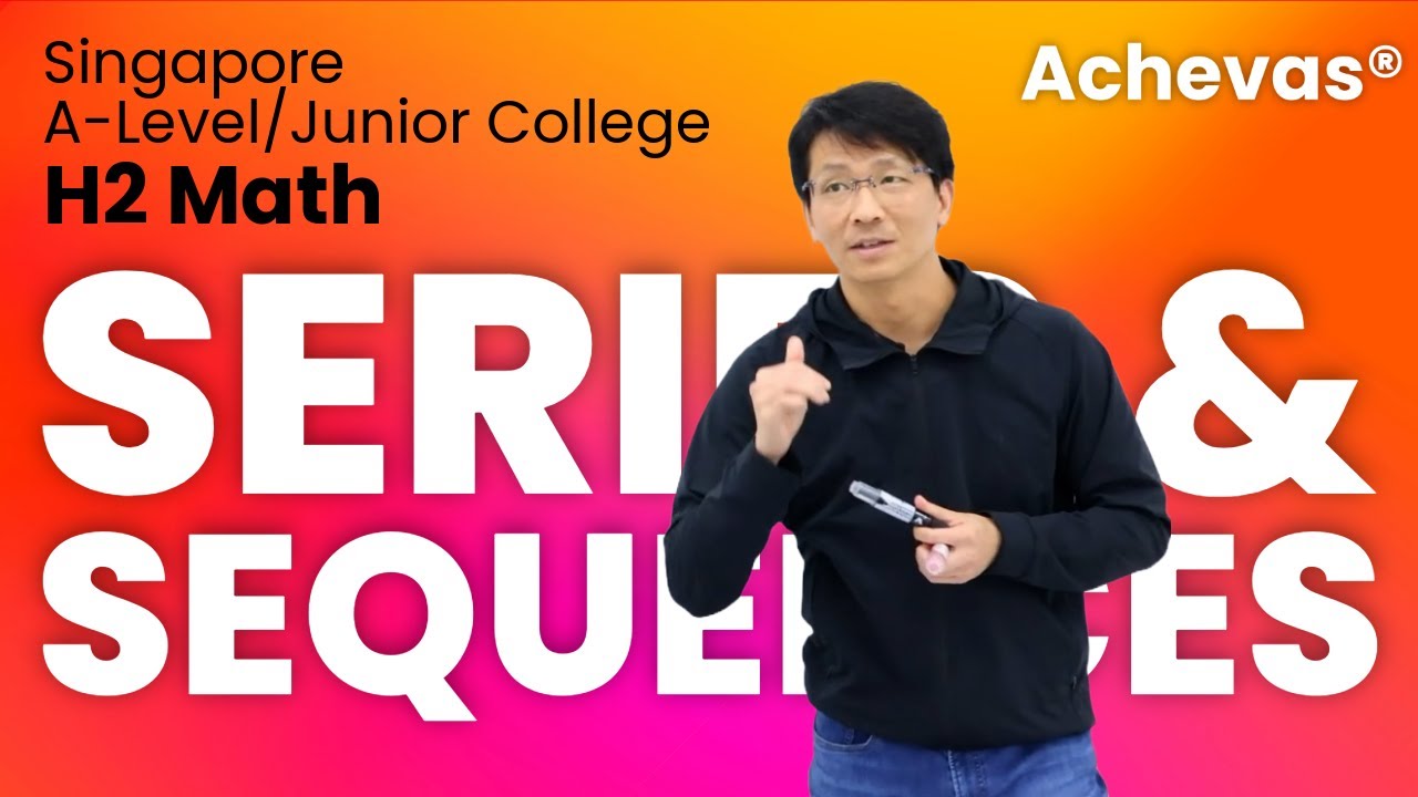 Series & Sequences | A-Level/Junior College (JC) H2 Math Tuition ...