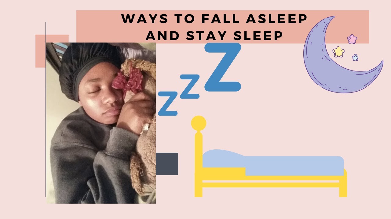 Ways To Fall Asleep and Stay Asleep - YouTube
