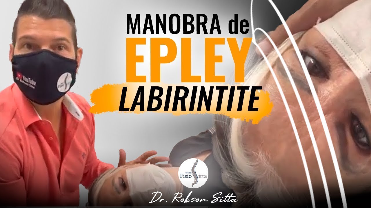 MANOBRA DE EPLEY PARA LABIRINTITE REABILITAÇÃO VESTIBULAR Dr. Robson ...