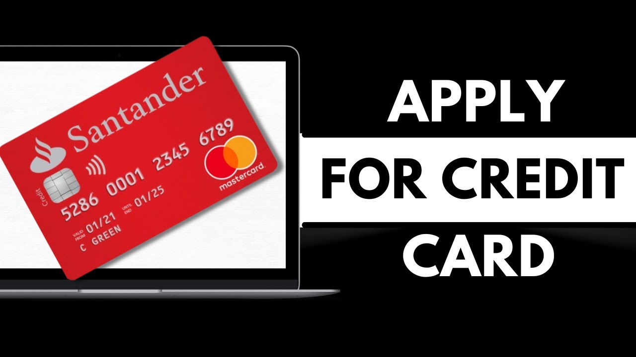 How to Apply for a Santander Bank Credit Card (Step-by-Step Process ...