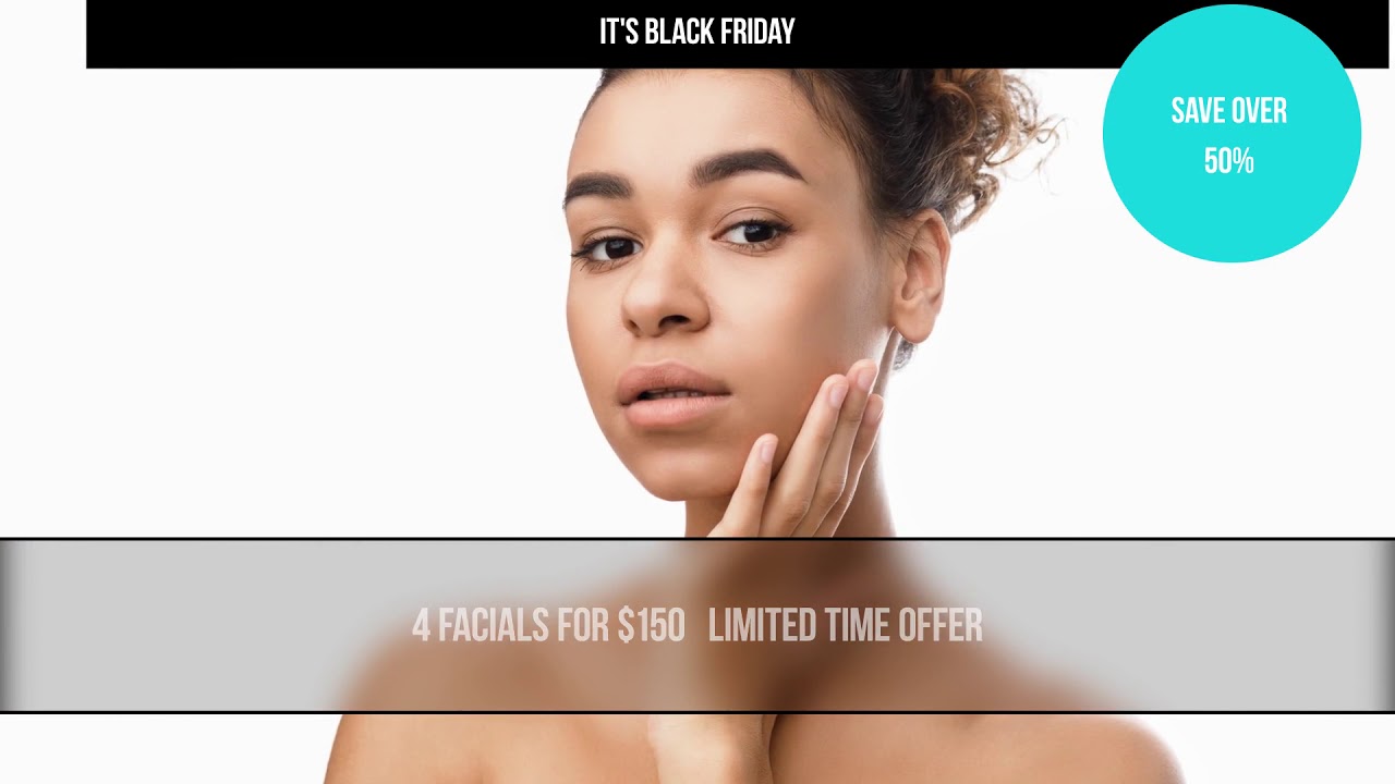 Black Friday Facial Special | Toronto - YouTube