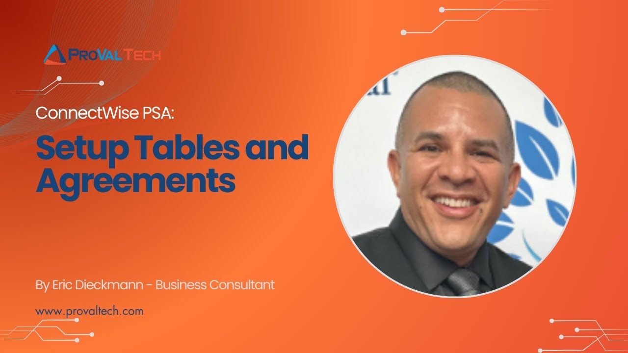 ConnectWise PSA: Setup Tables and Agreements - YouTube