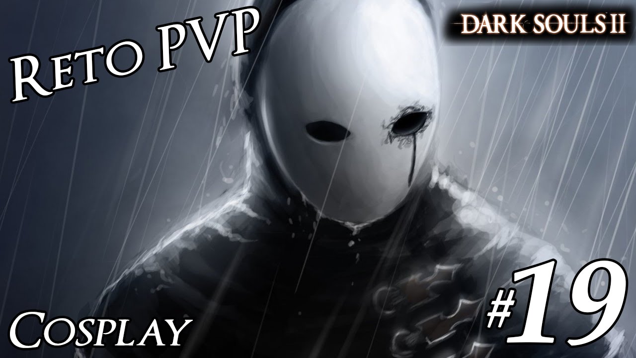 Dark Souls II - PVP Reto Cosplay - 19 - Maniqui - Duelos - YouTube