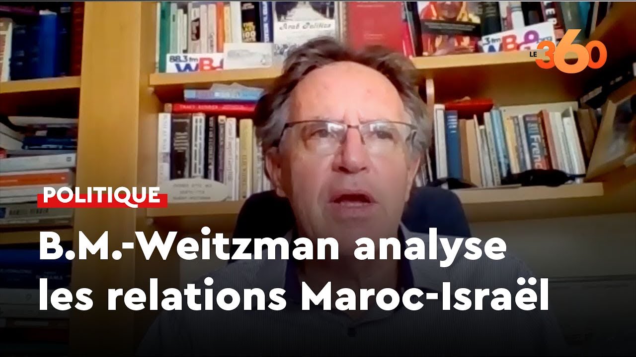 Relations maroco-israéliennes, Algérie, Iran..., voici l'avis du ...