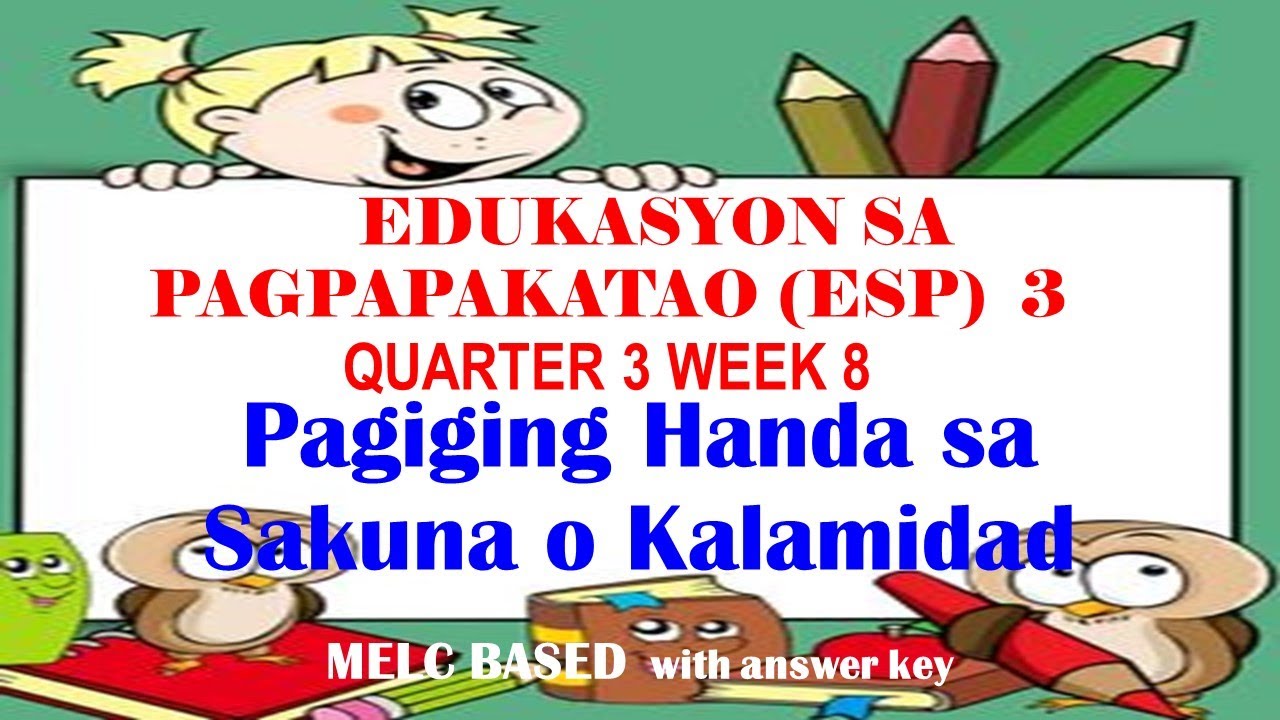 ESP 3 QUARTER 3 WEEK 8 PAGIGING HANDA SA SAKUNA O KALAMIDAD - YouTube