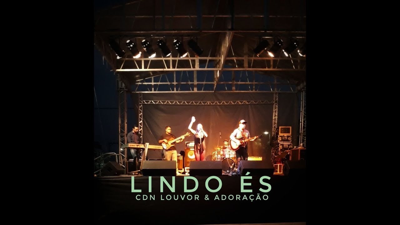LINDO ÉS | CDN LOUVOR & ADORAÇÃO - YouTube