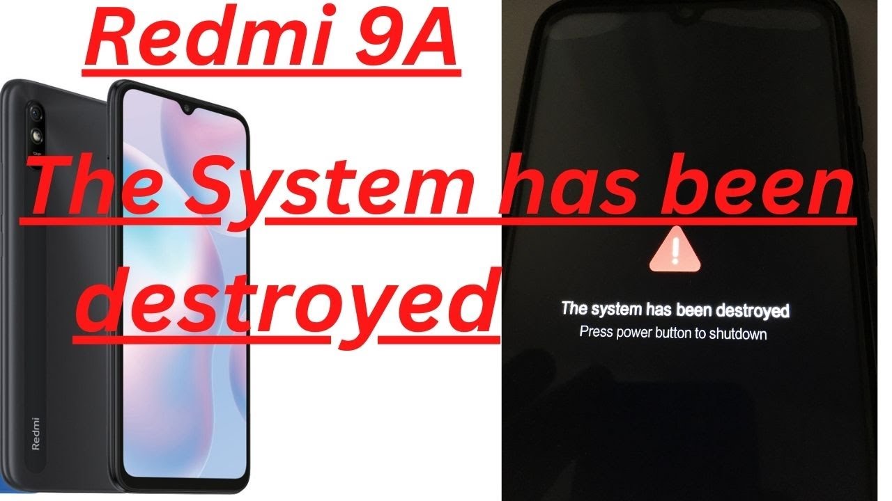 redmi 9a the system has been destroyed/the system has been destroyed ...