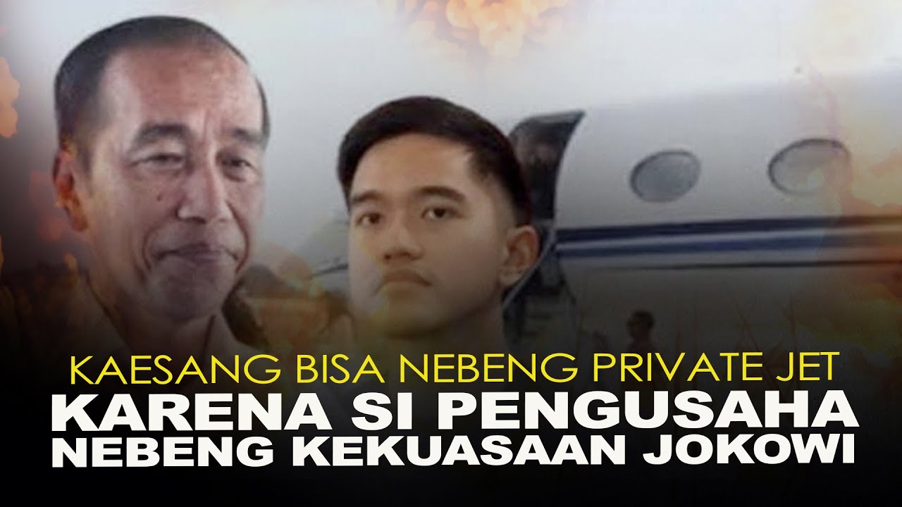 KAESANG BISA NEBENG PRIVATE JET, KARENA SI PENGUSAHA NEBENG KEKUASAAN ...