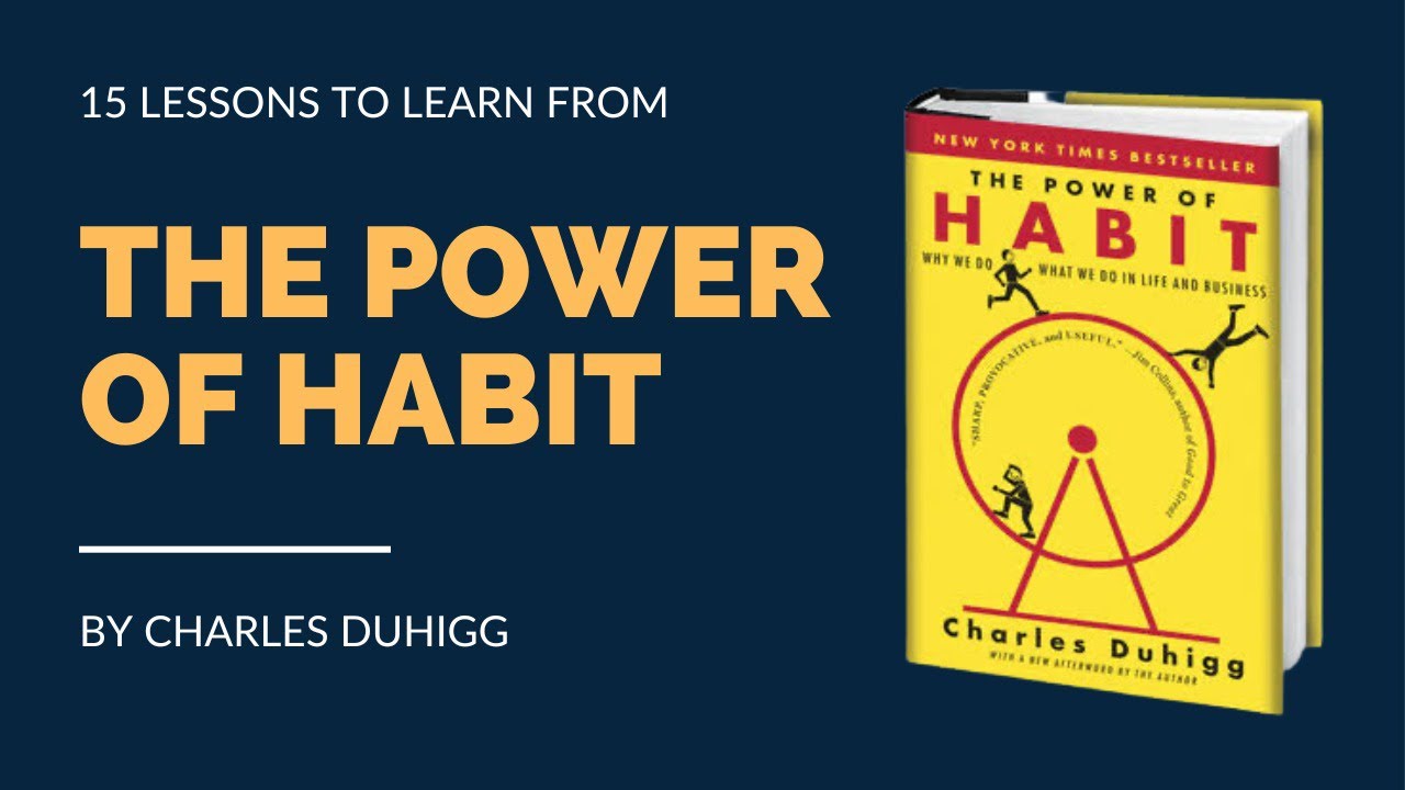 15 Lessons to Learn From Book The Power of Habit by Charles Duhigg ...