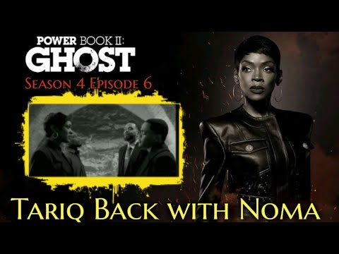 Power Book 2 Ghost Season 4 Episode 6: Tariq Back with Noma - YouTube