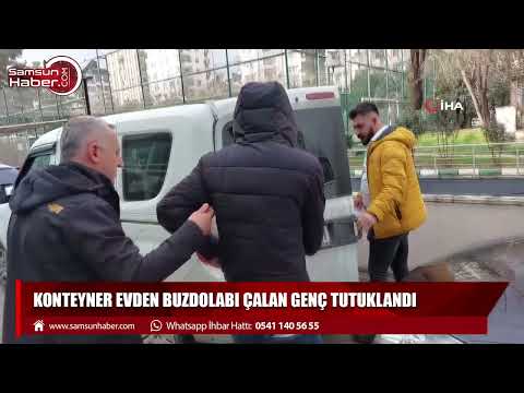 Konteyner evden buzdolabı çalan genç tutuklandı