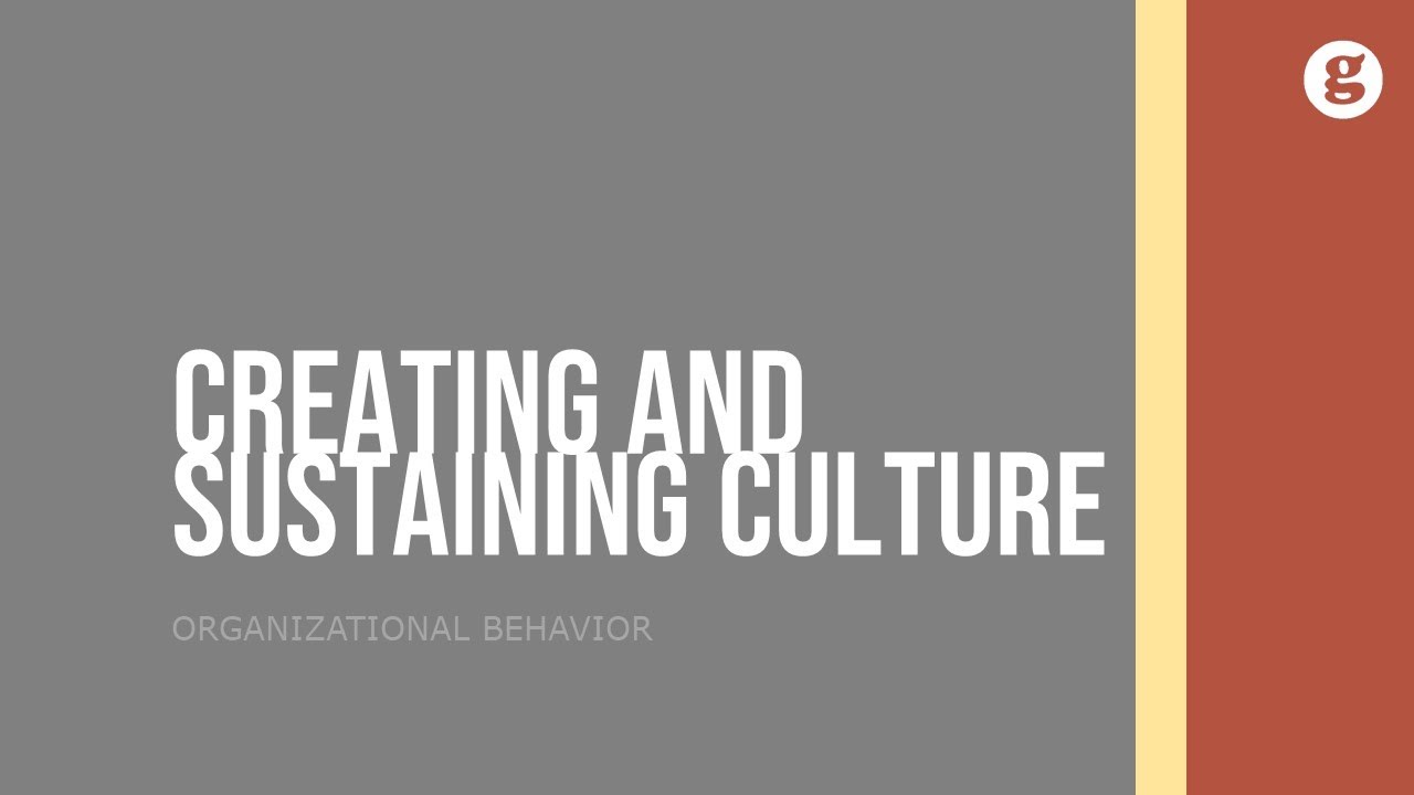 Creating and Sustaining Culture - YouTube