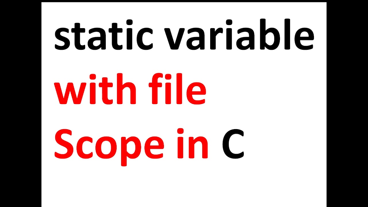 Use Of Static Variable With File Scope Youtube