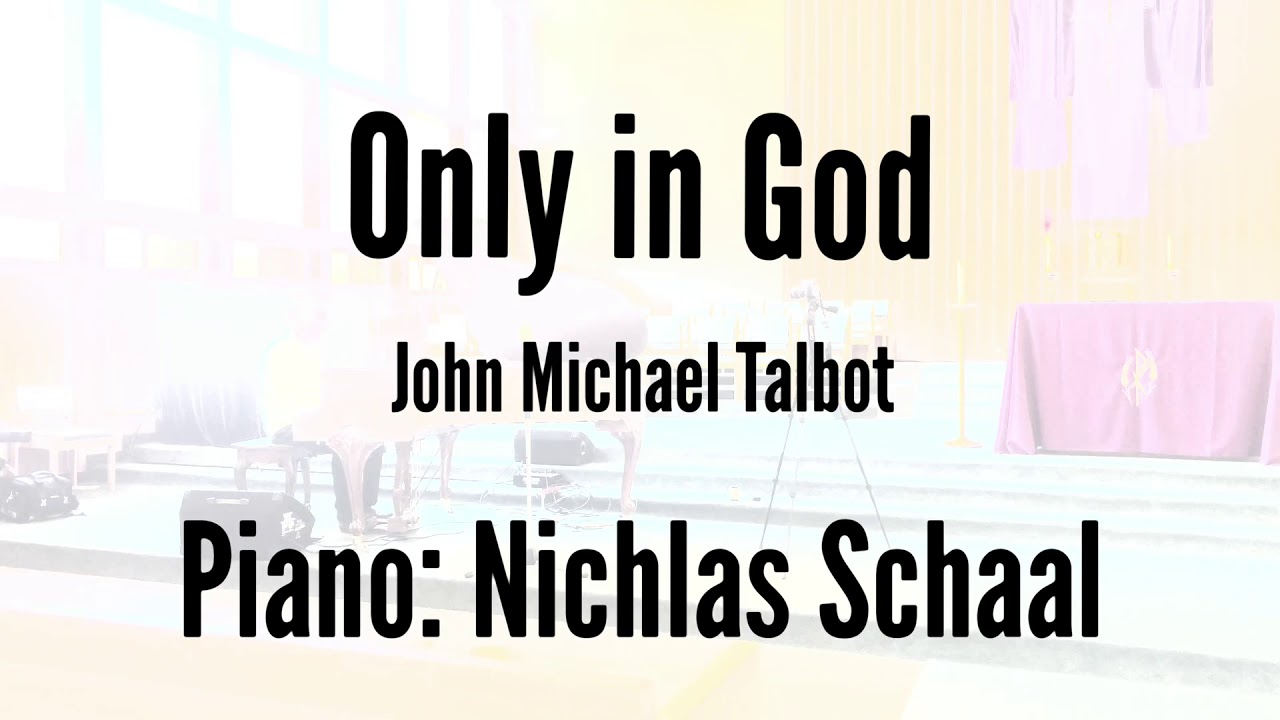 Only in God_Piano Solo - YouTube