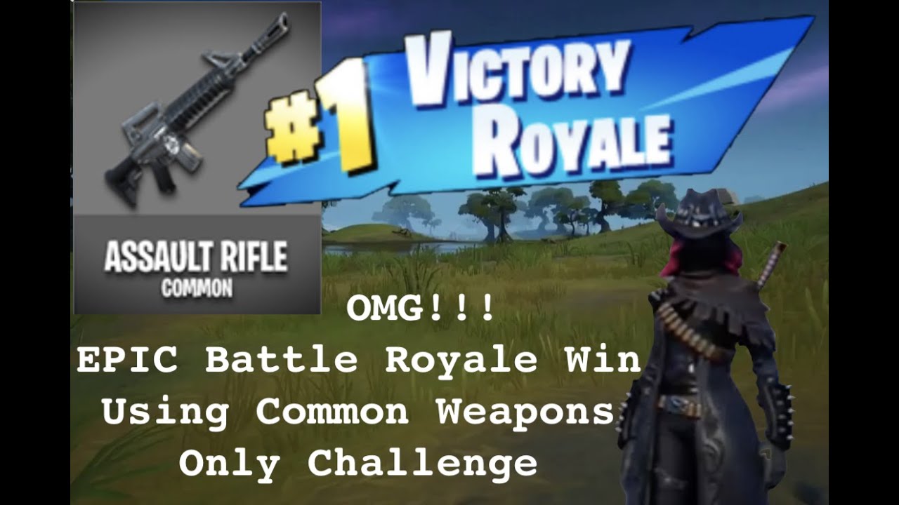 Epic Win Using Common weapon only challenge (Fortnite) | Challenge ...