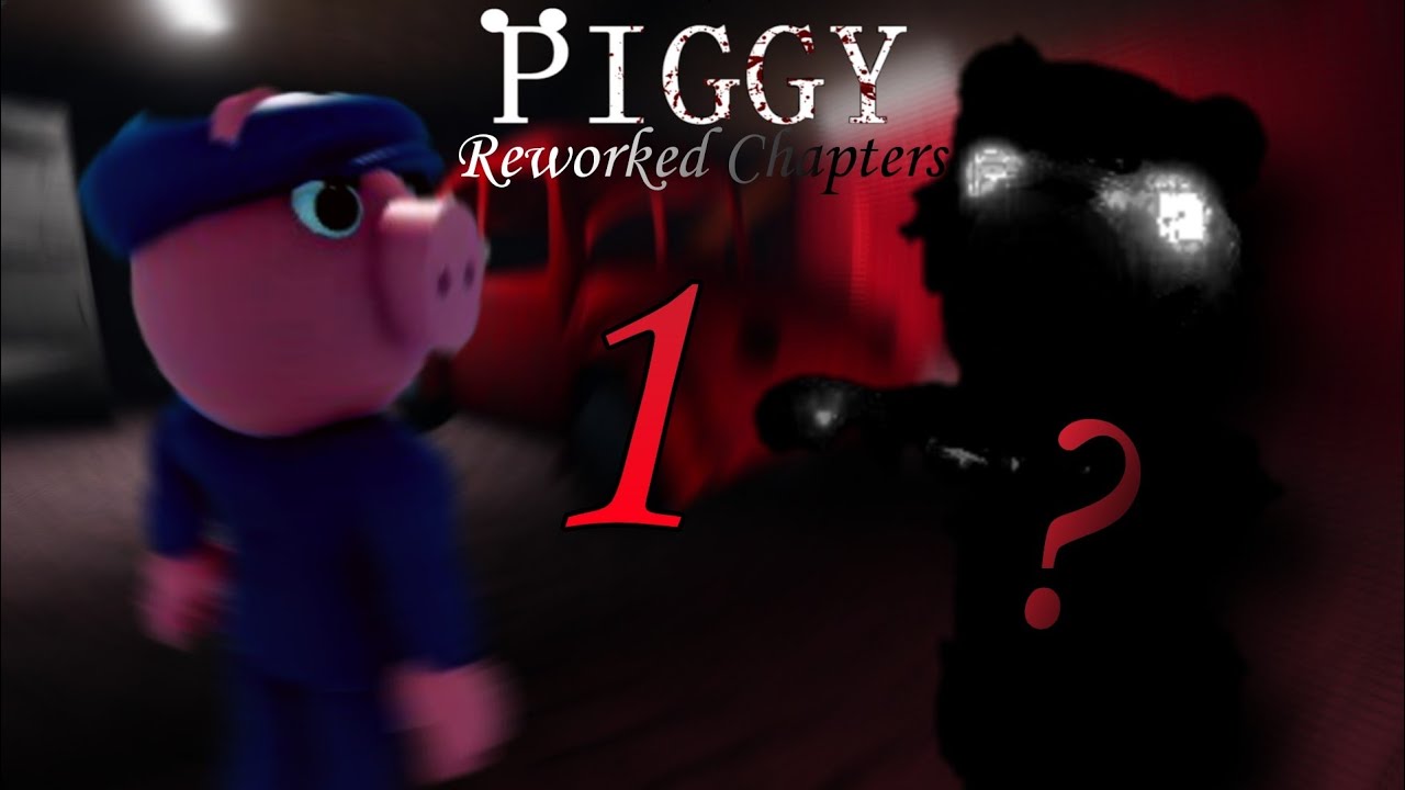 PIGGY: REWORKED CHAPTERS [NEW CHAPTER 1] - TRAILER - YouTube