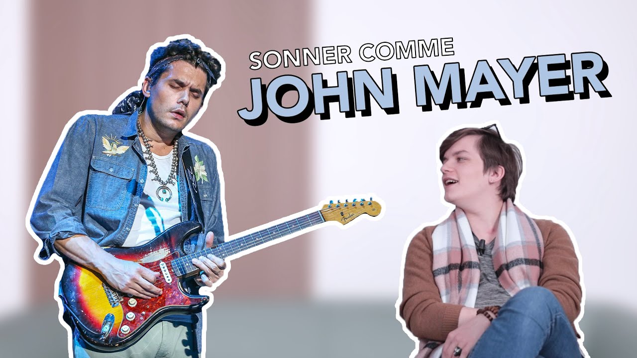 Sonner comme JOHN MAYER, spoiler alert : c'est pas facile et tu vas ...