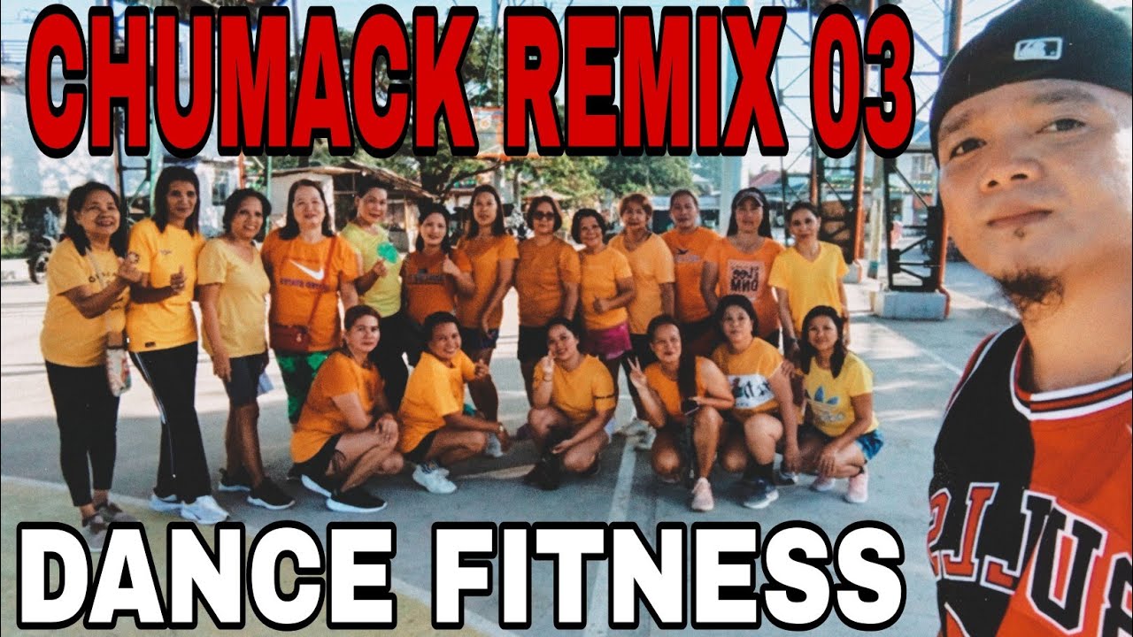 CHUMACK REMIX 03 | DANCE FITNESS - YouTube