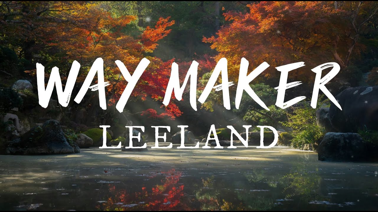 Way Maker - Leeland (Lyric Video) - YouTube