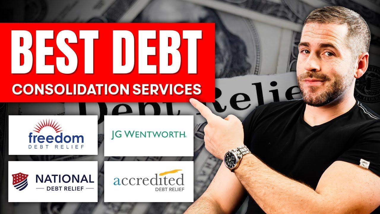 Best Debt Consolidation Services | TOP 4 Companies to Get Out of Debt! - YouTube