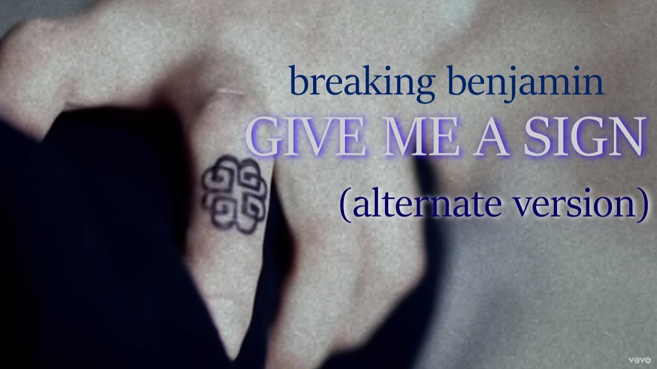 Breaking Benjamin - Give Me A Sign (Alternate Version) - YouTube
