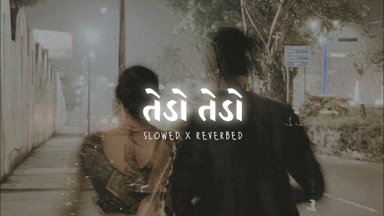 Tedo Tedo | Slowed & Reverb | Dworld Music - YouTube