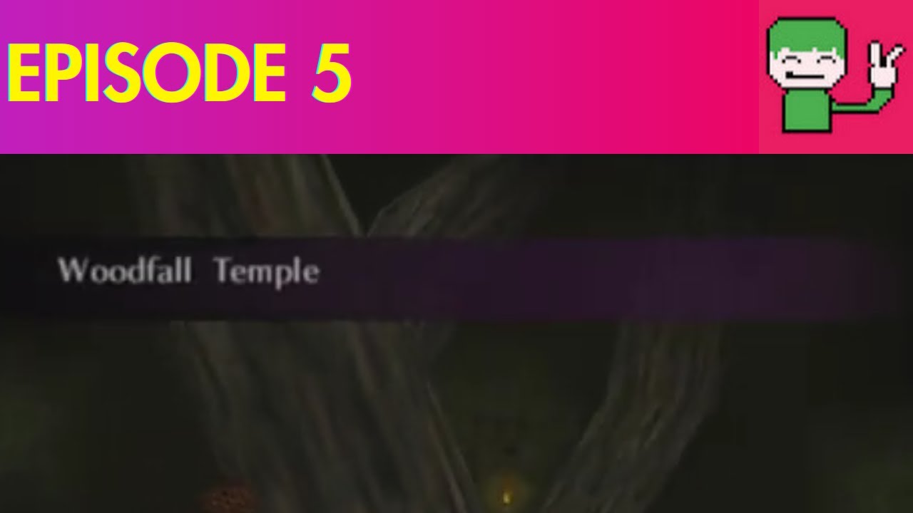The Legend of Zelda: Majora's Mask - Episode 5 "Woodfall Temple" - YouTube
