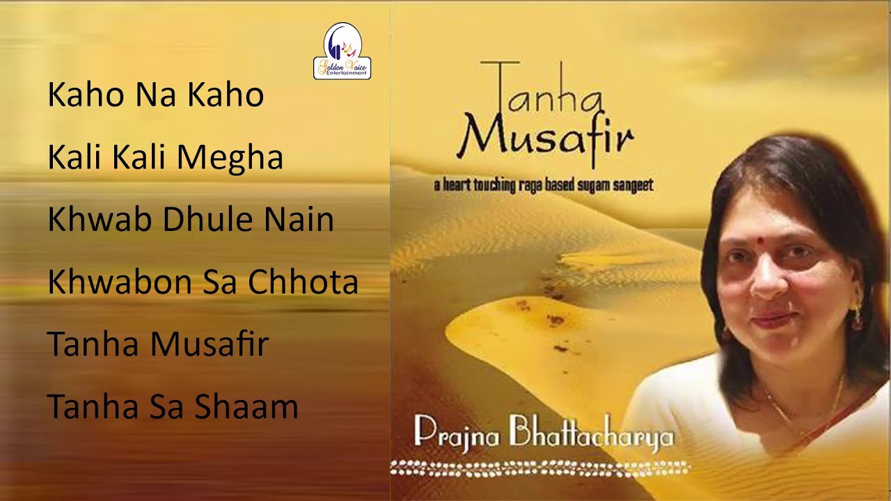 Tanha Musafir || Ghazal || Prajna Bhattacharya || Golden Voice ...