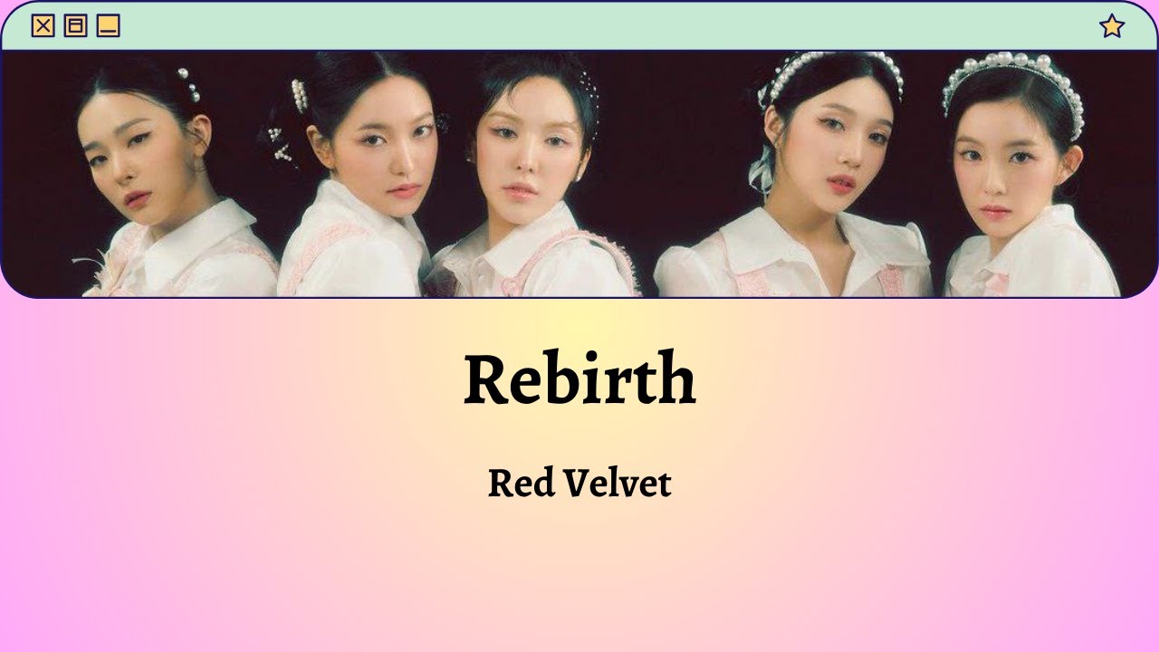 Rebirth - Red Velvet | Lirik Terjemahan - YouTube