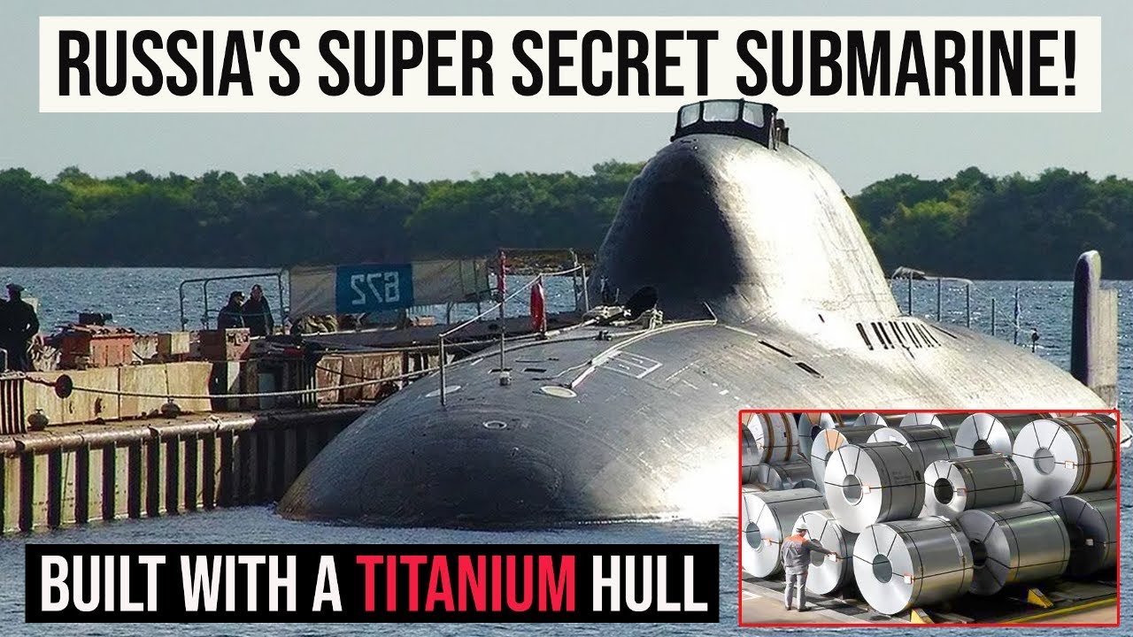 Russia's Super Secret Submarine! built with a titanium hull will be ...
