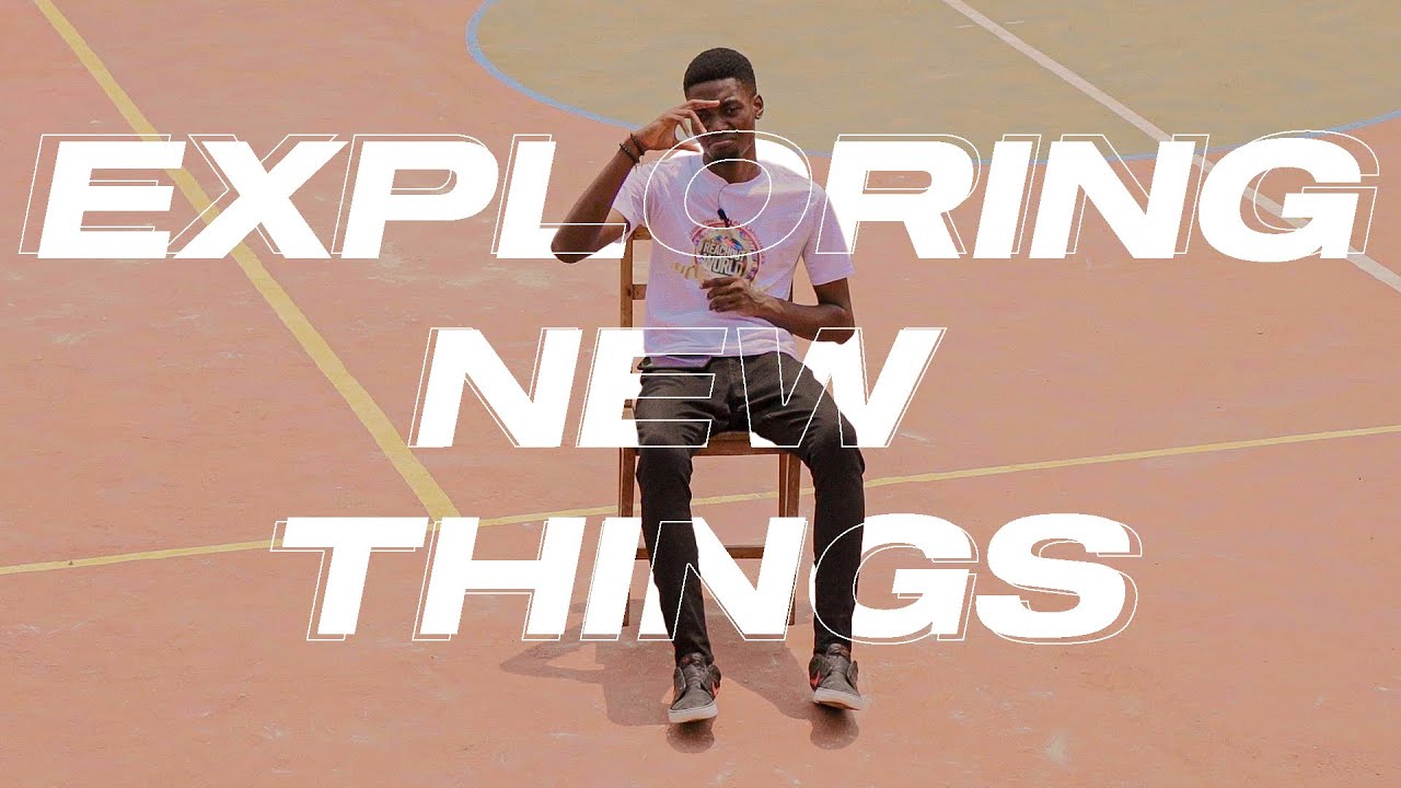 Exploring new things - YouTube