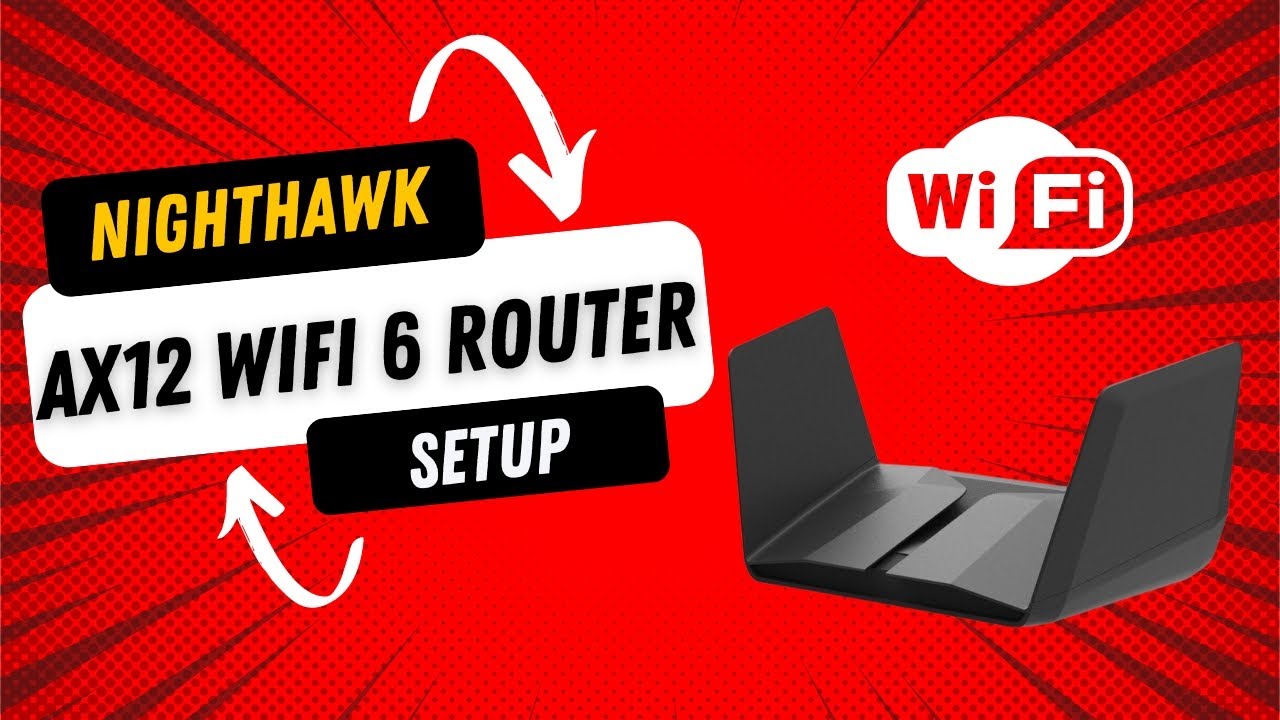 Nighthawk AX12 WiFi 6 Router Setup Made EASY in 10 Steps - YouTube