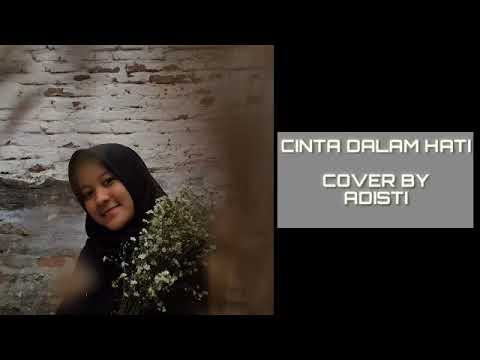 Cinta Dalam Hati Cover By Adisti