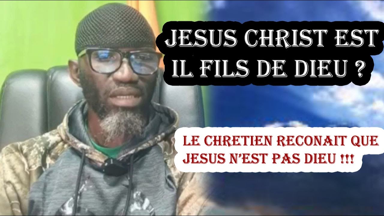 Jésus Christ est il le fils de Dieu ? Le débat avec un chrétien ...