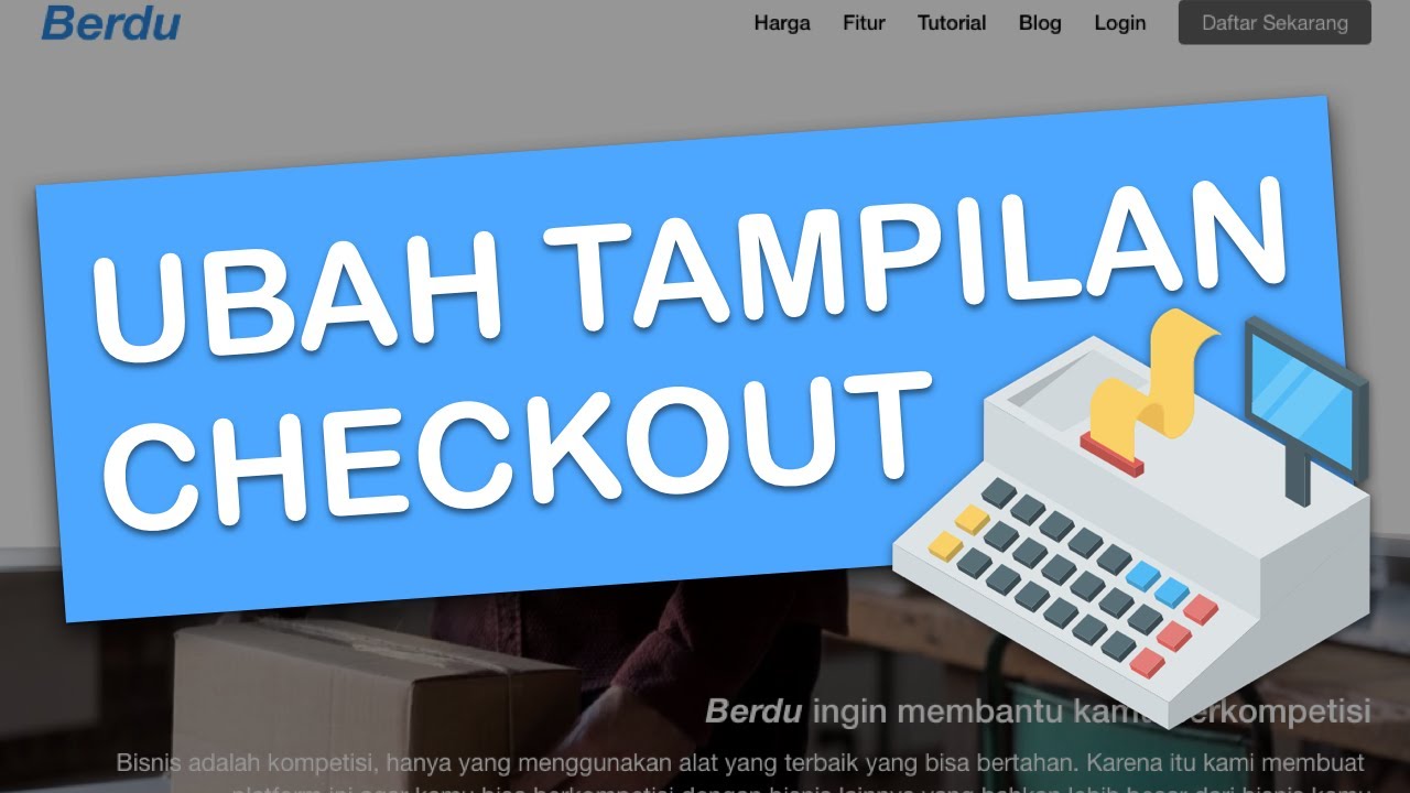 Mengubah Tampilan Checkout (Checkout Part 1/3) - Berdu.id - YouTube