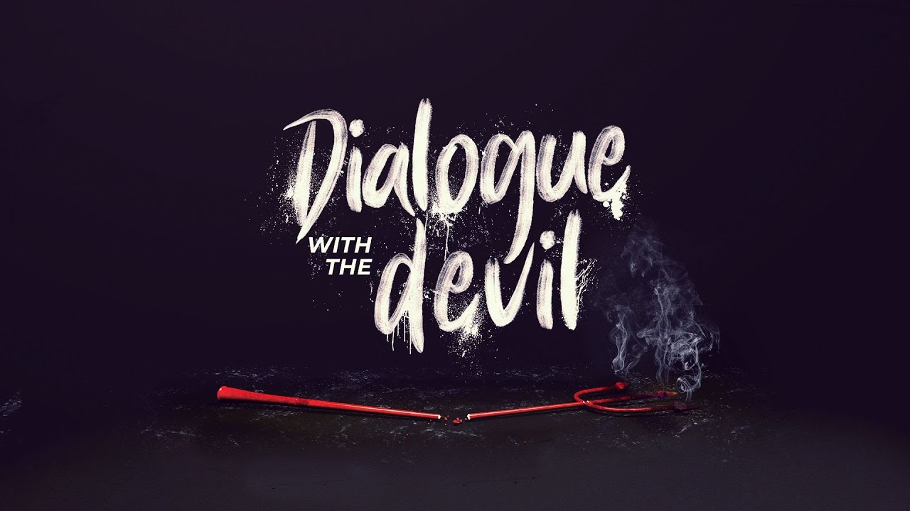 Dialogue With The Devil-She Said it He Saw It - YouTube