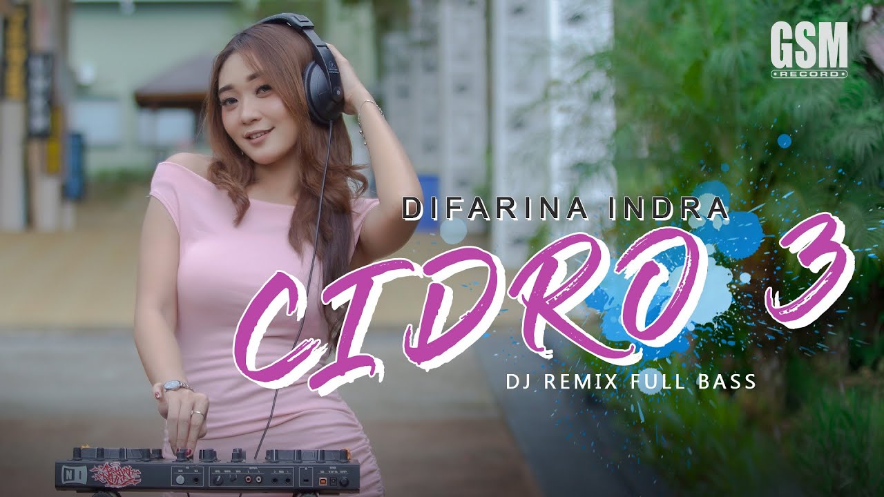 Dj Cidro 3 - Difarina Indra I Official Music Video - YouTube Music