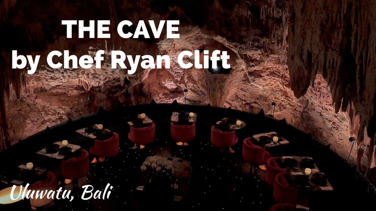 THE CAVE by Chef Ryan Clift at The Edge | Uluwatu, Bali - YouTube